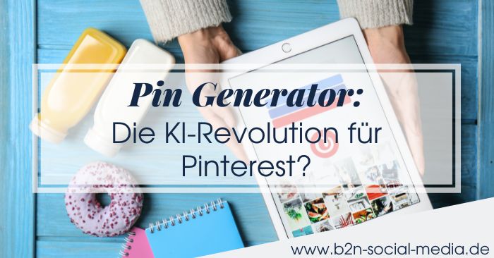 Pin Generator: Die KI-Revolution für Pinterest?